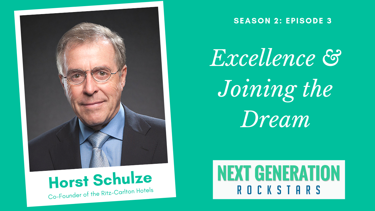 Horst Schulze: Excellence & Joining the Dream